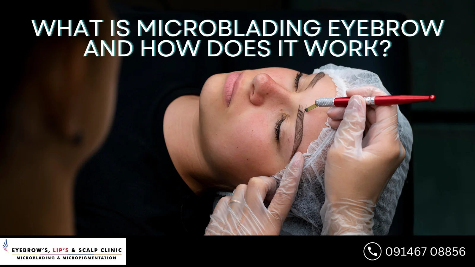 What is Microblading Eyebrow and How Does it Work?